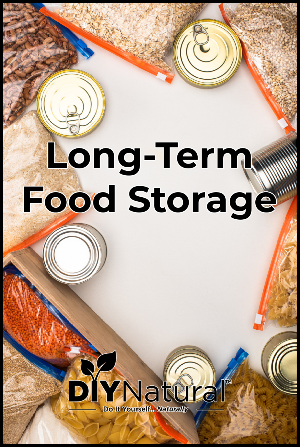 Long Term Food Storage Best Foods And Techniques For Storage Long Term Food Storage Best Foods And Techniques For Storage